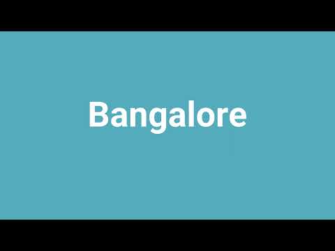 'Bangalore' Meaning and Pronunciation - YouTube
