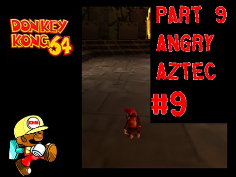 Donkey Kong 64 - Angry Aztec Part 9 - YouTube