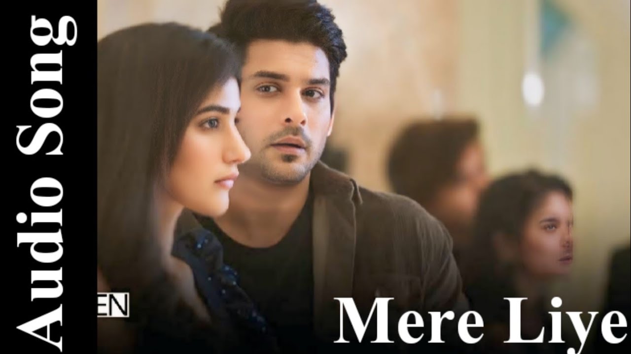 Mere Liye Full Audio Song Sidharth Shukla Sonia Rathee Akhil mere-liye-full-audio-song-sidharth-shukla-sonia-rathee-akhil