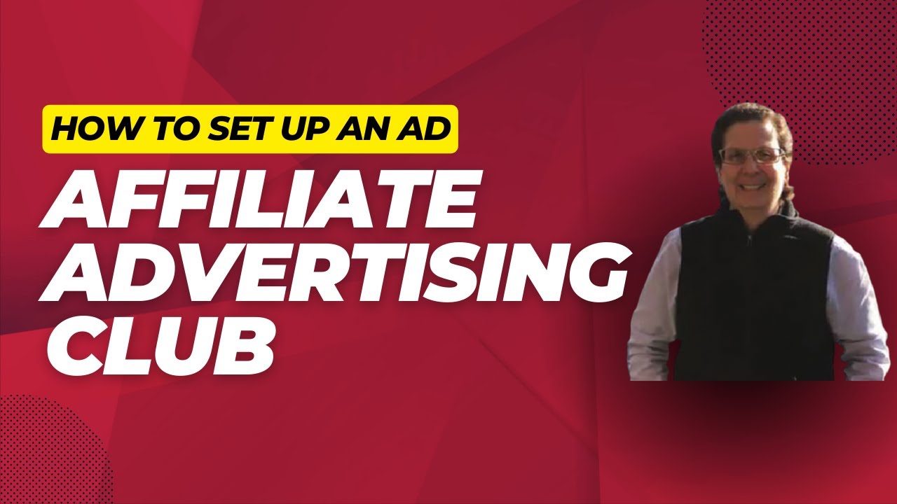Affiliate Advertising Club Tutorial (How To Set Up An Ad) - YouTube