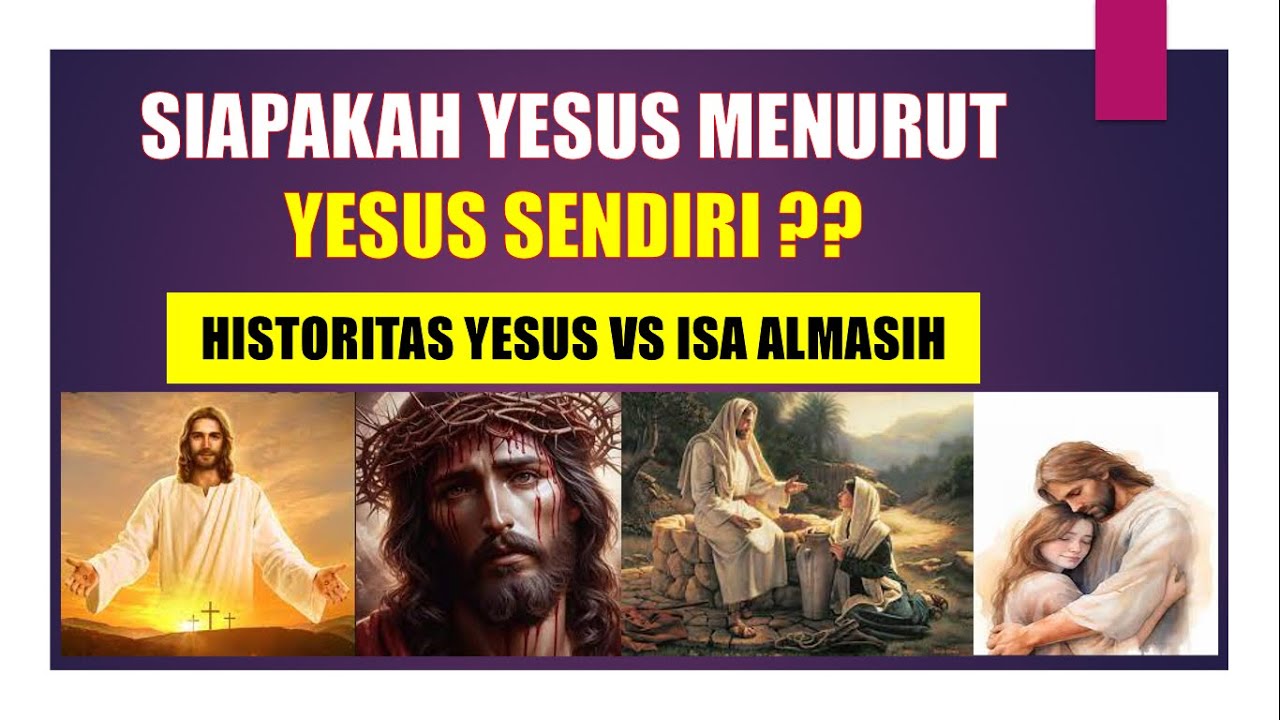 Siapa Yesus Menurut Yesus ?? Bgmn Historitas Yesus vs Isa ?? - YouTube