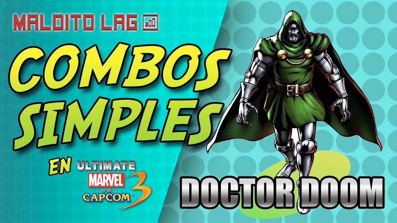 Ultimate Marvel vs Capcom 3 - Combos simple #1 - Doctor Doom (Tutorial ...