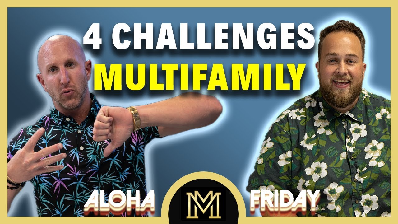 Aloha Friday with Tyler Deveraux: 4 Unique Challenges In Multifamily ...