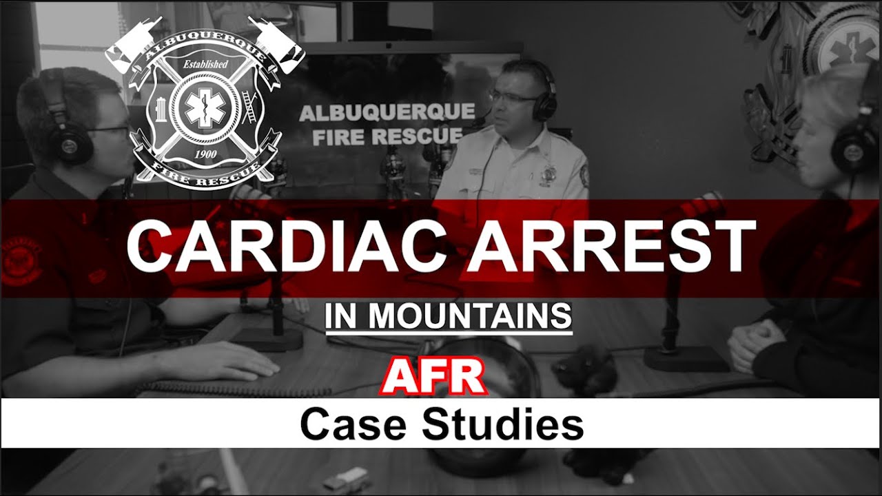 Cardiac Arrest in Foothills : AFR EMS Case Studies - YouTube