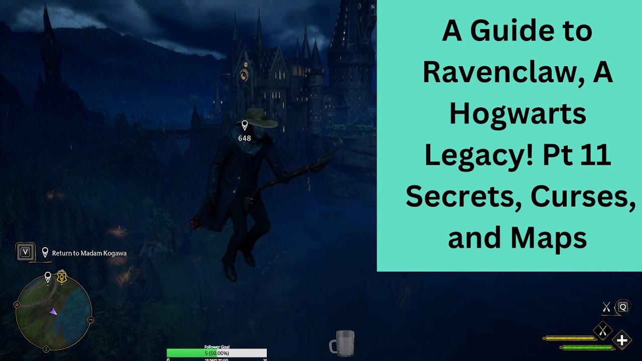 A Guide to Ravenclaw, A Hogwarts Legacy! Pt 11 Secrets, Curses, and ...