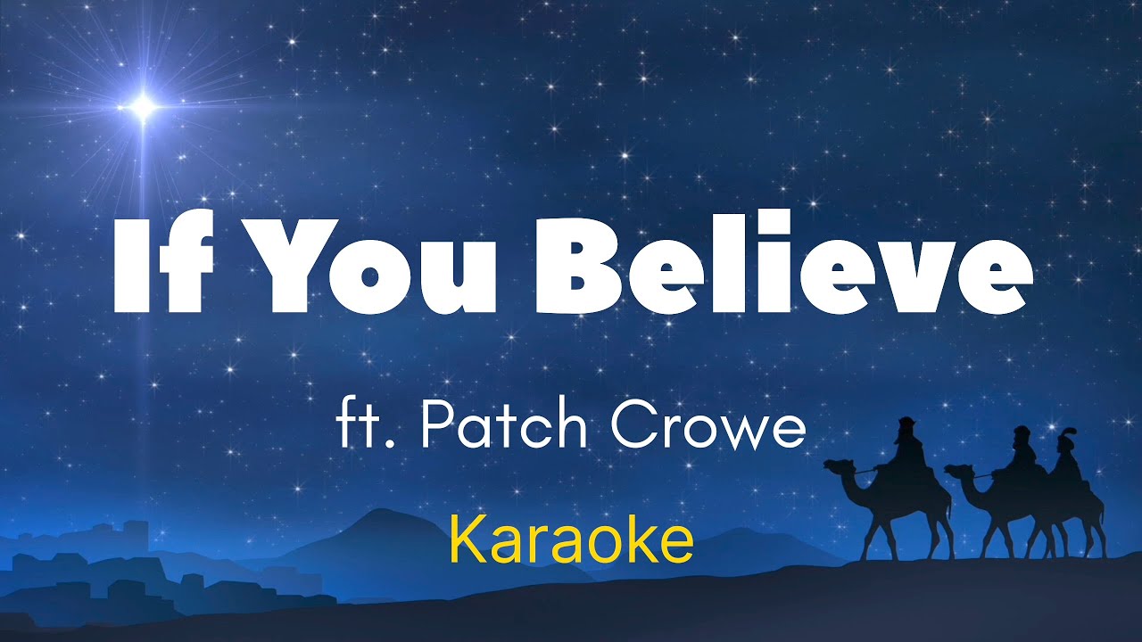 If You Believe - Patch Crowe (EFY Karaoke) LDS - YouTube