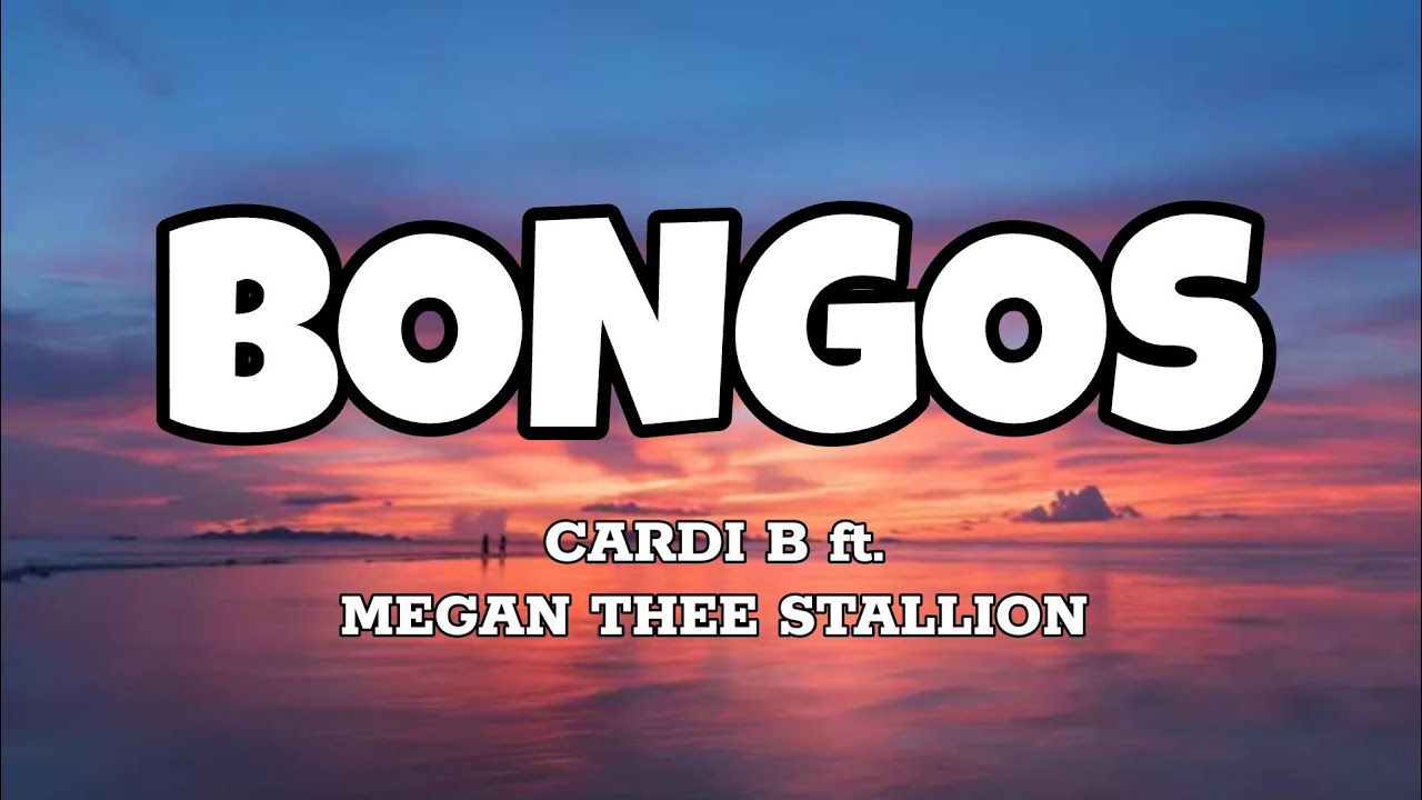 Bongos - Cardi B ft. Megan Thee Stallion (Lyrics) - YouTube