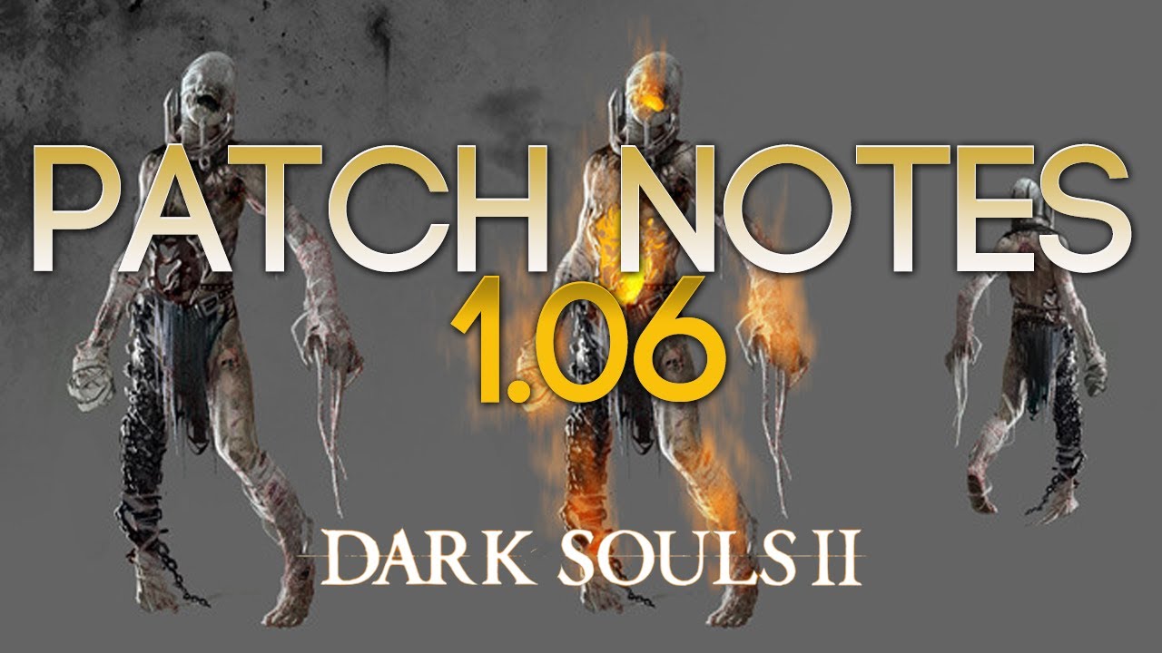 Dark Souls 2 Patch 1.06 - YouTube