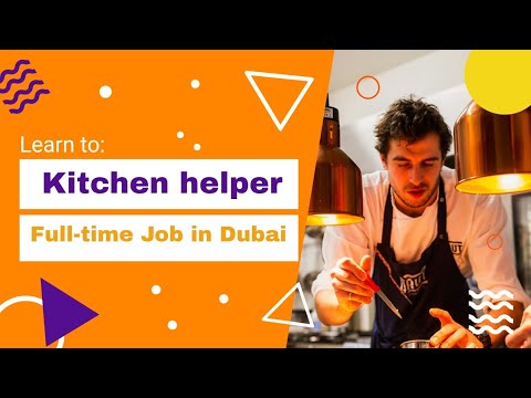 Kitchen helper job in Dubai job vacancy available Full time Match more ...