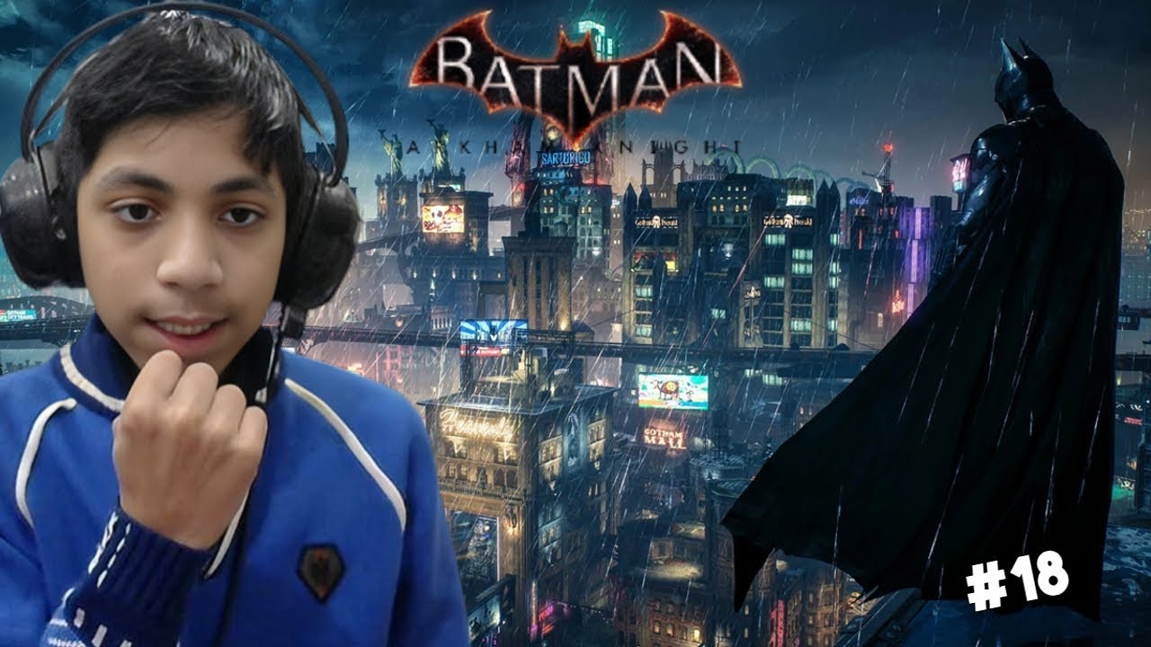 Batman Saves The GOTHAM CITY | Batman Arkham Knight #18 - YouTube