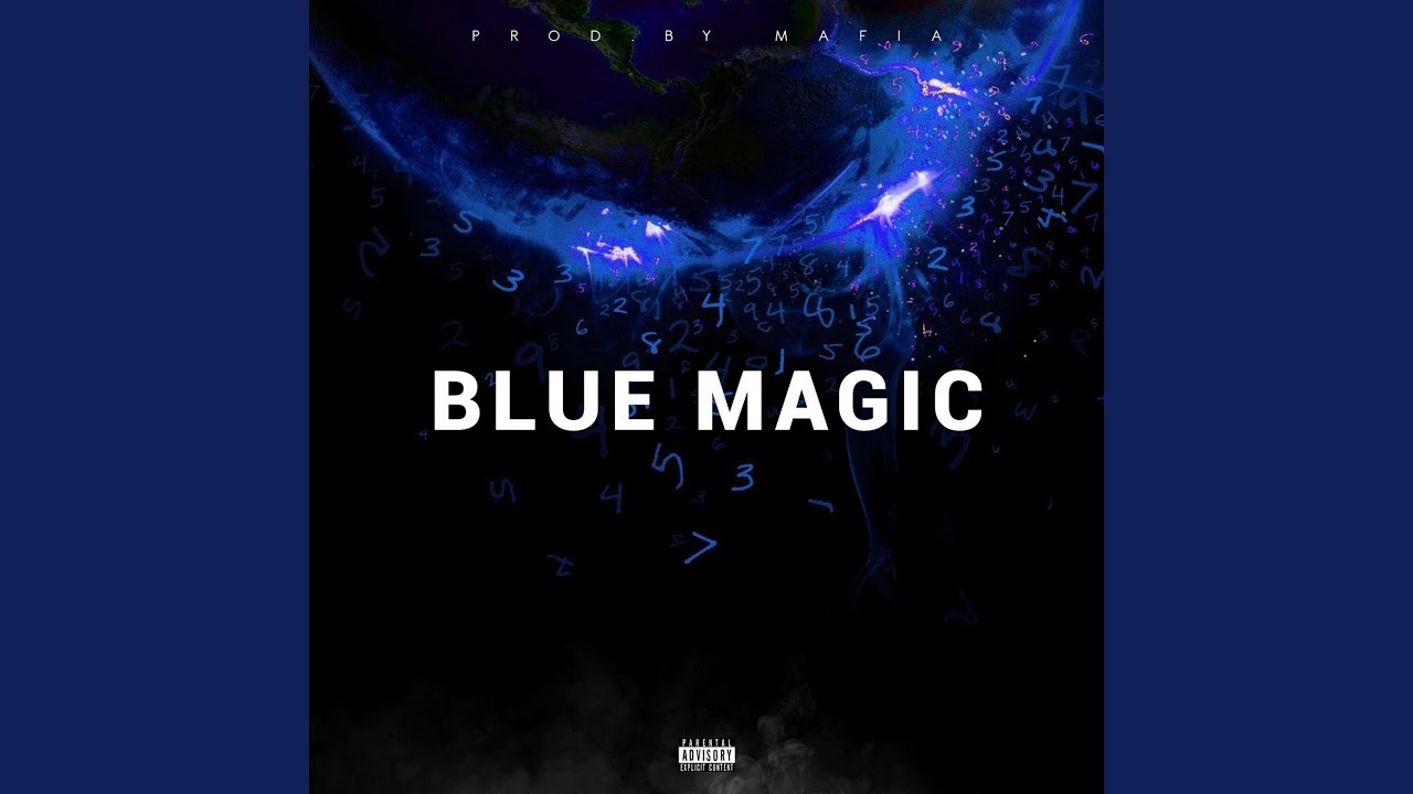 BLUE MAGIC - YouTube