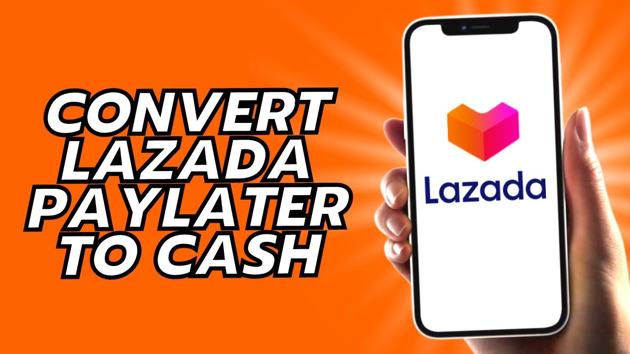 How To Convert Lazada Paylater To Cash - YouTube