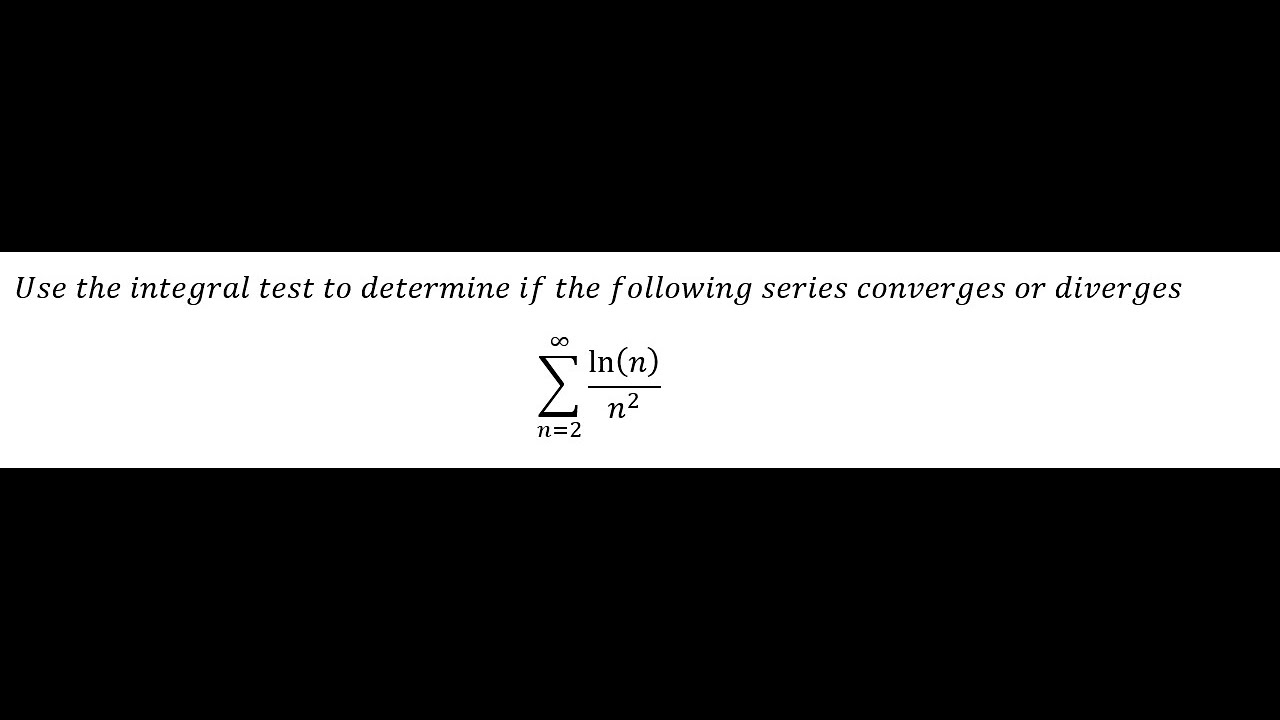 Use the integral test to determine if the following series converges or ...