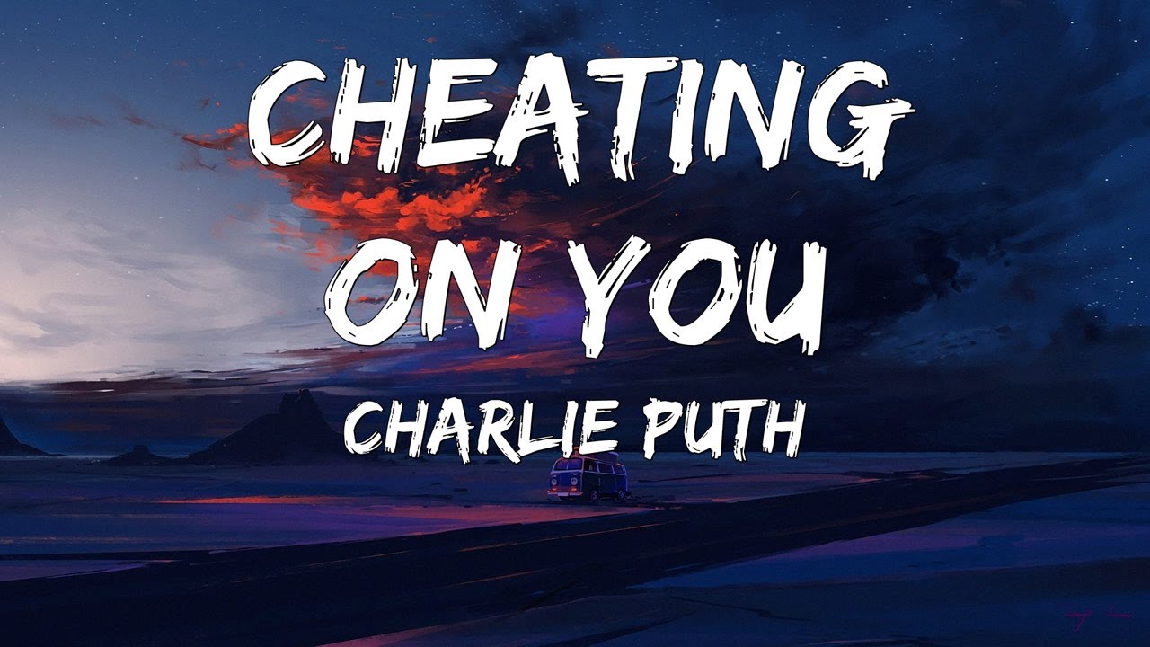 Charlie Puth - Cheating on you (Lyrics video) - YouTube