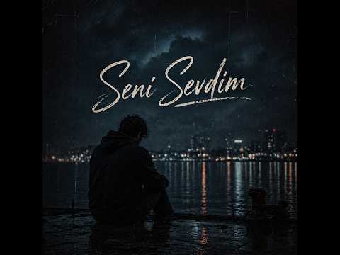 Seni Sevdim