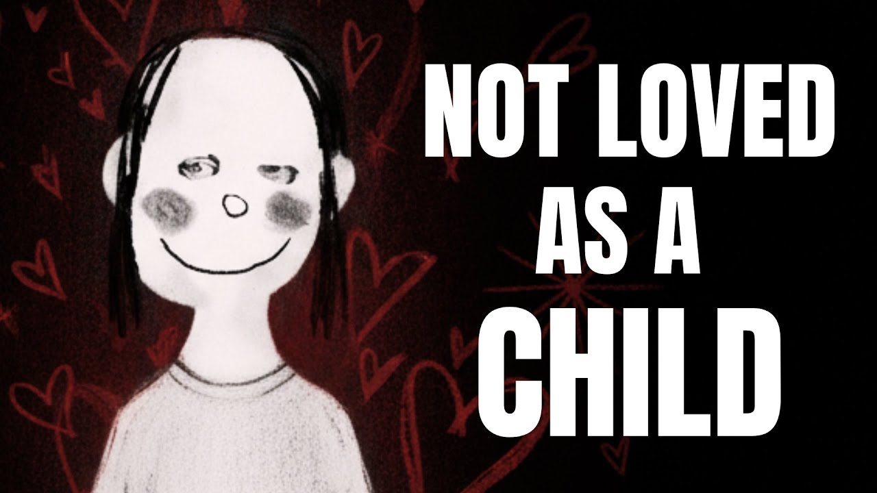 The Lifelong Effect of Not Being Loved as a Child - YouTube