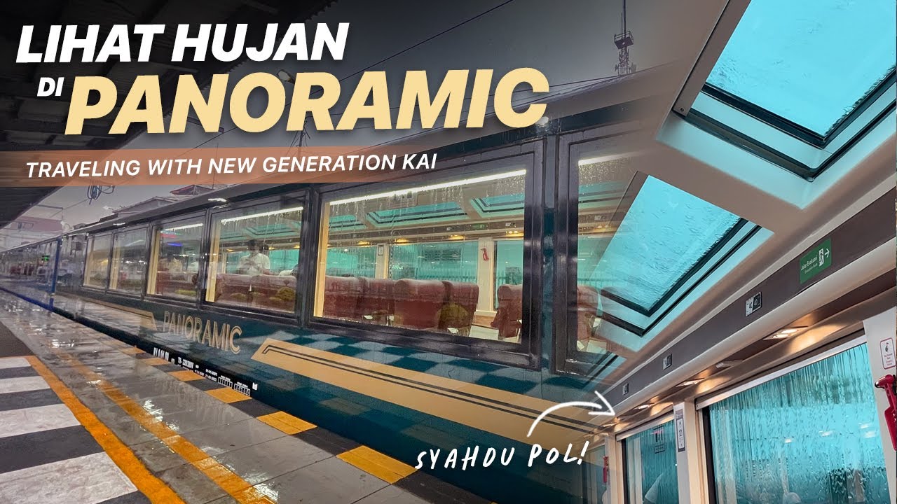 GINI RASANYA DI KERETA PANORAMIC PAS HUJAN | Kereta Luar Biasa ...