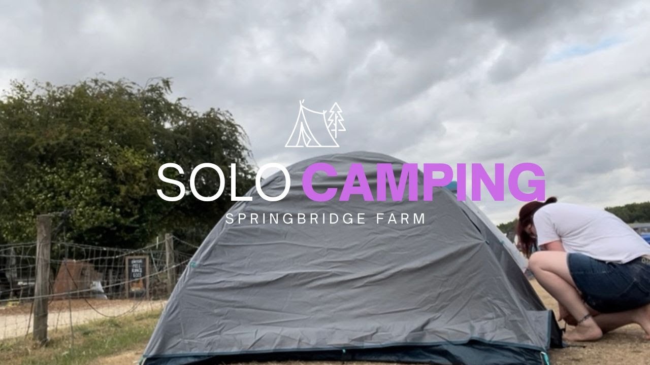 Female Solo Camp at Springbridge Farm - YouTube
