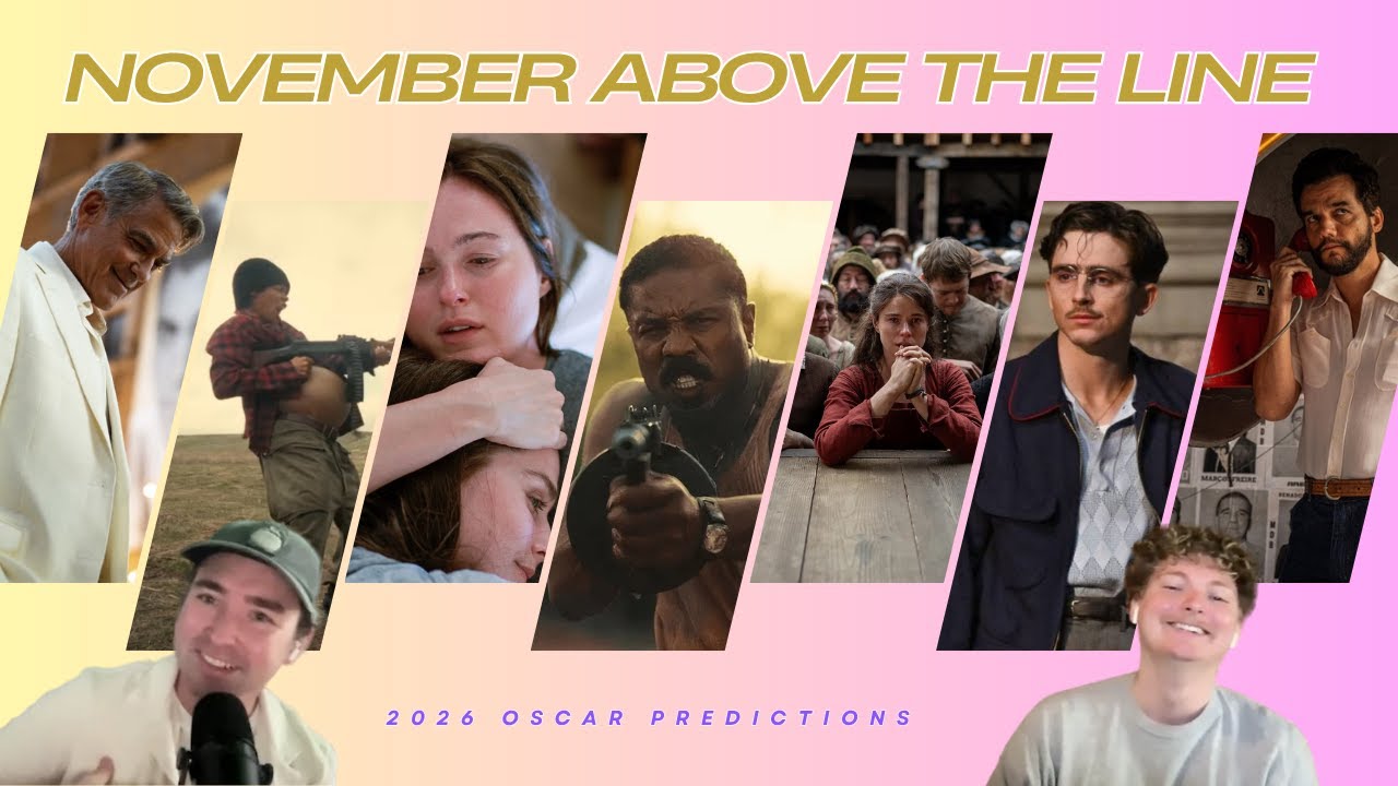 November 2025 Oscar Predictions - ABOVE THE LINE - YouTube