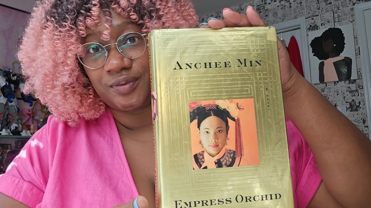 Empress Orchid by Anchee Min: Let's explore the last great dynasty ...