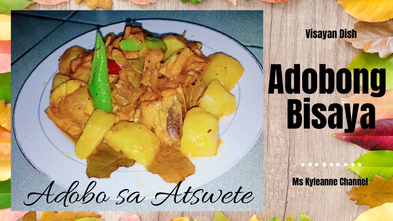 Adobong Bisaya Adobo Sa Atswete Youtube