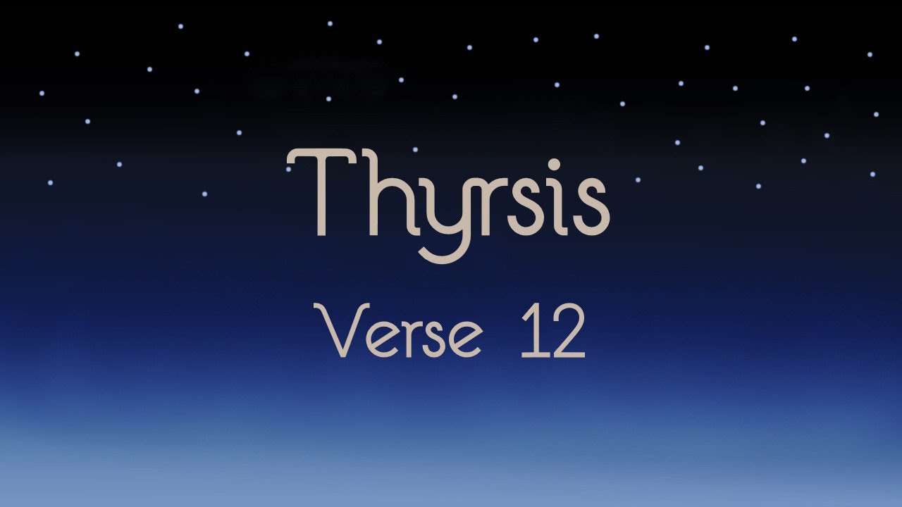 April 22 - Thyrsis Verse 12 - YouTube