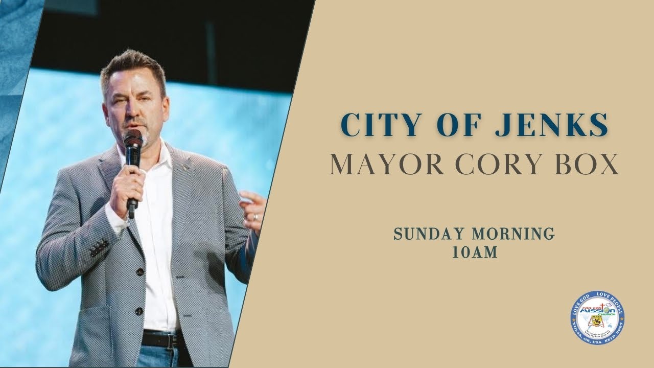 City of Jenks Mayor Cory Box - March 23, 2025 (Far East Mission Church ...