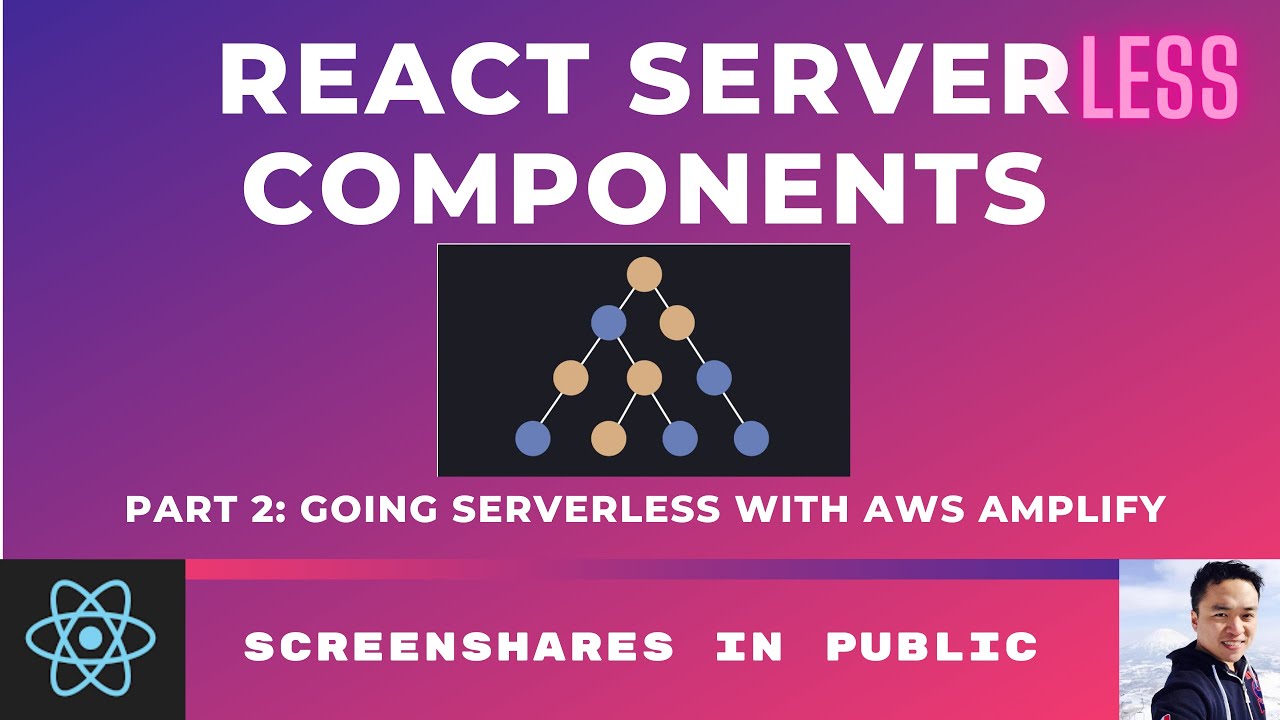 React Serverless Components with AWS Amplify (Success at 2:33:31 mark) - YouTube