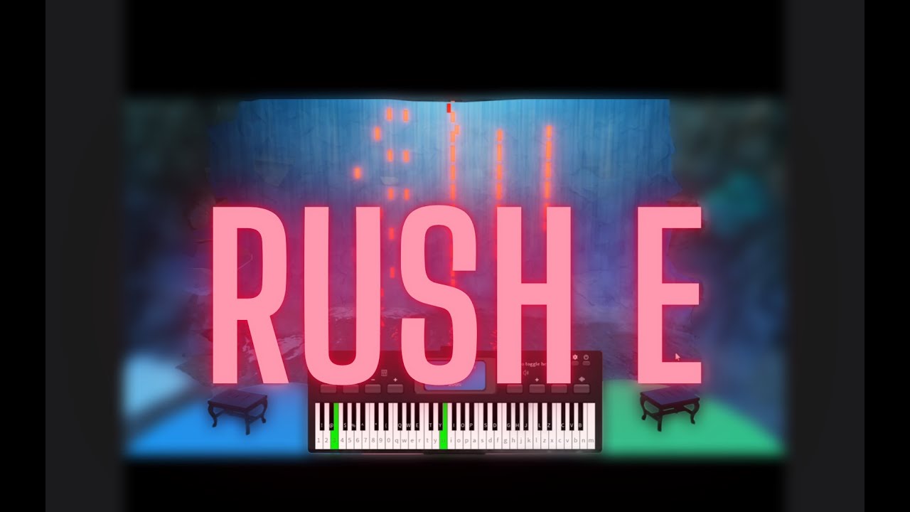 Rush e - Sheet Music Boss roblox piano - YouTube