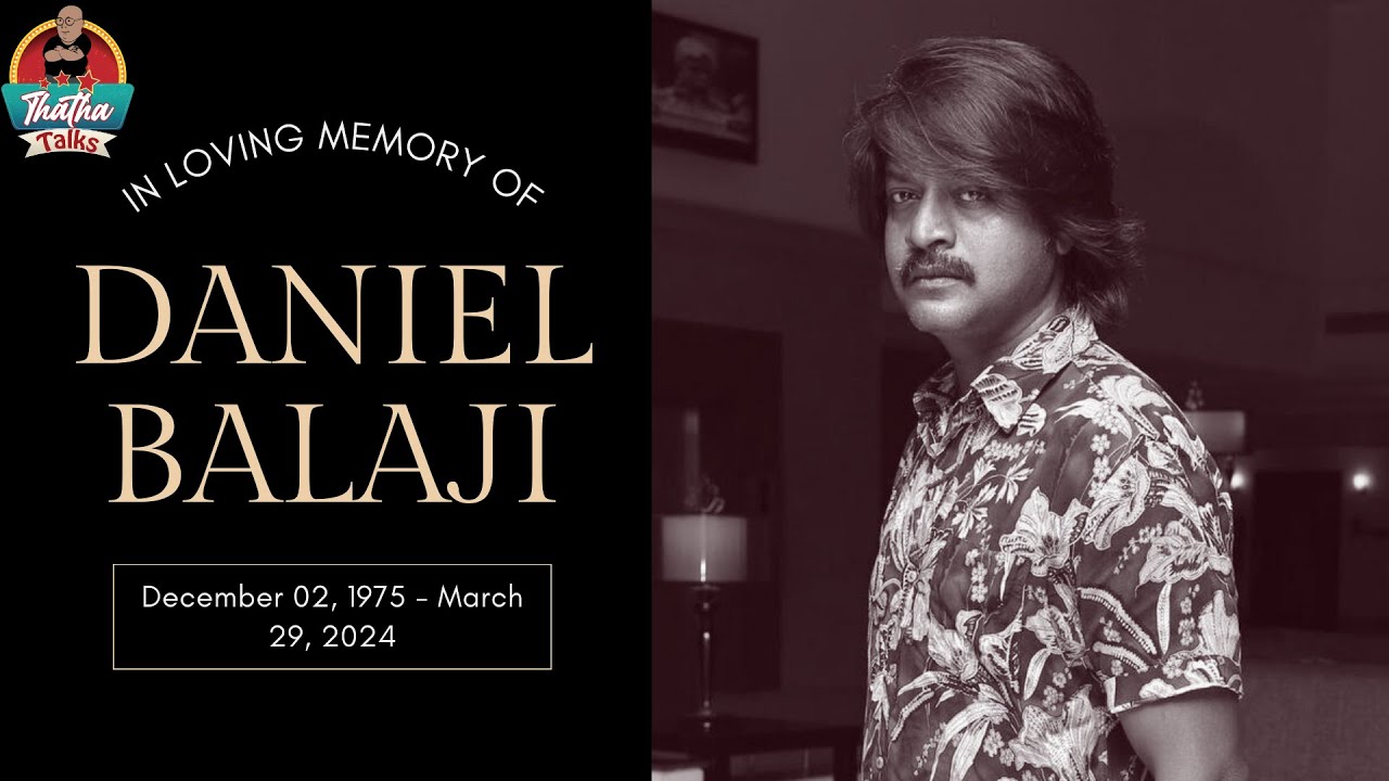 Farewell Dear Friend | In Loving Memory of Daniel Balaji | Thatha Talks ...