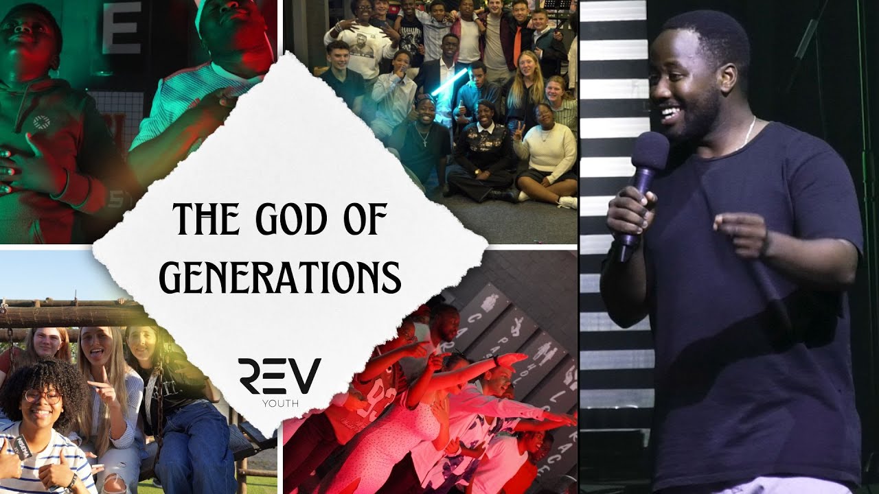 The God of Generations | REV Yth Takeover - YouTube