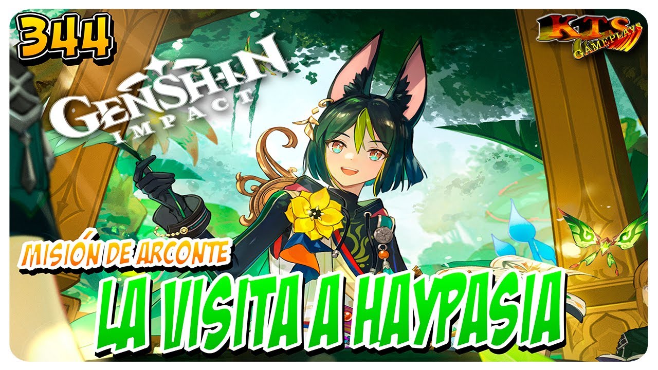 GENSHIN IMPACT. | #344: LA VISITA A HAYPASIA. [MISIÓN DE ARCONTE] - YouTube