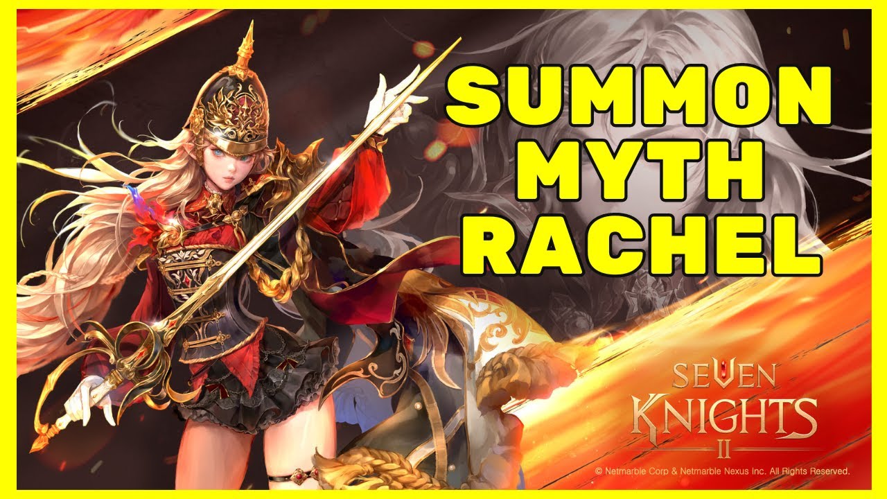 Myth [Crimsson Flame Incarnate] Rachel #2 | Seven Knights 2 - YouTube