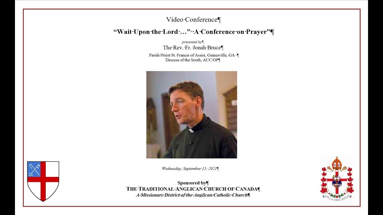 “Wait Upon the Lord …” A Conference on Prayer” with Fr. Jonah Bruce ...
