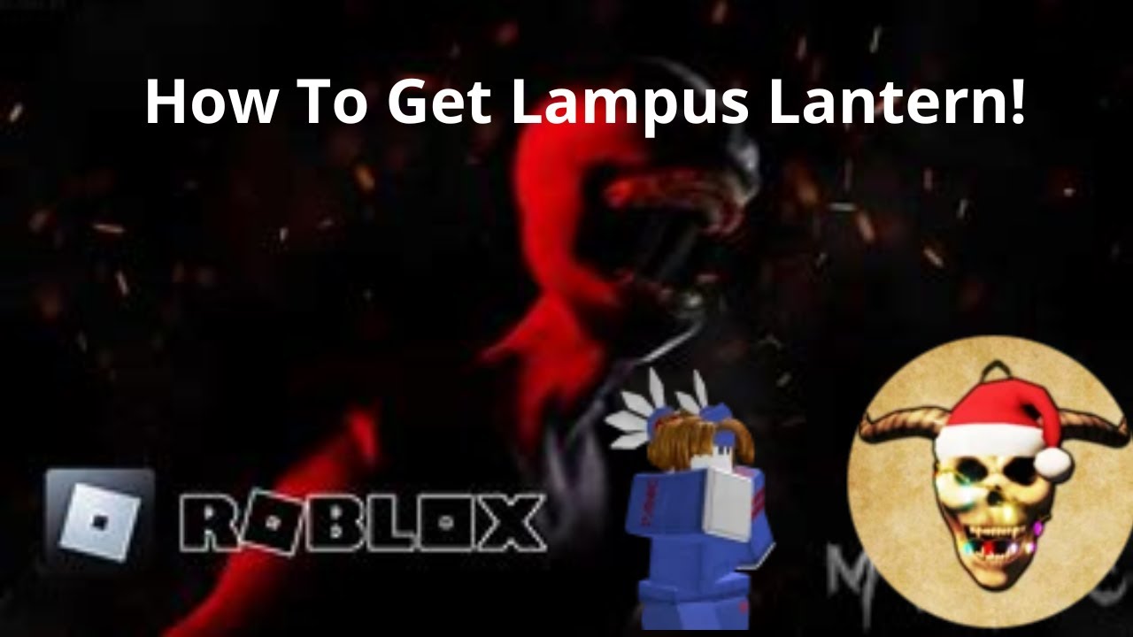 How to get Lampus lantern (easy guide) - YouTube