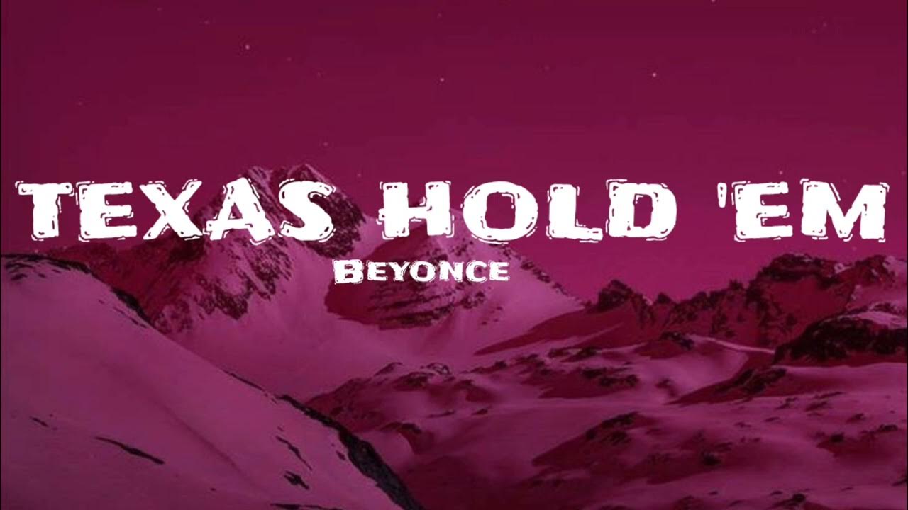 Beyonce - TEXAS HOLD 'EM - YouTube