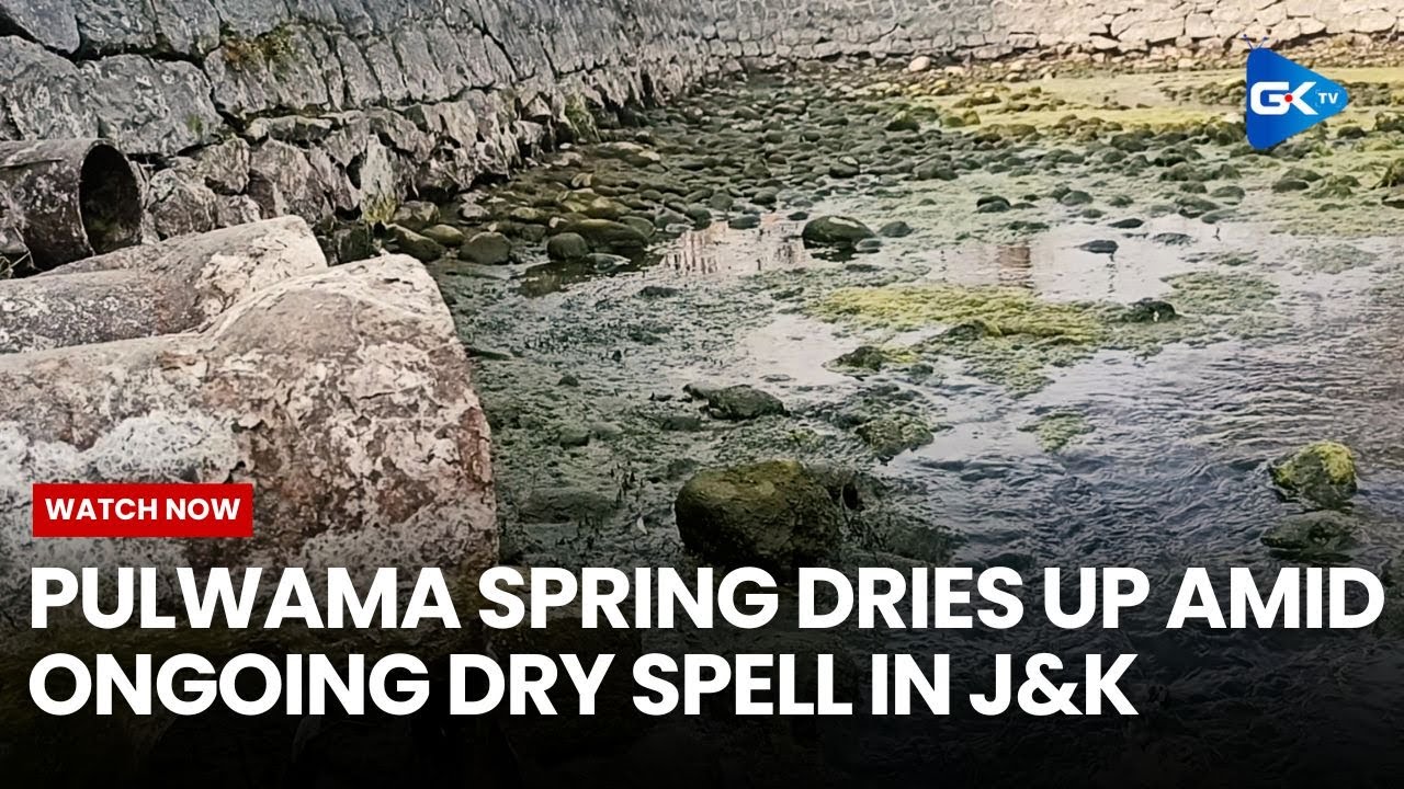 Pulwama Spring dries up amid ongoing dry spell in J&K - YouTube