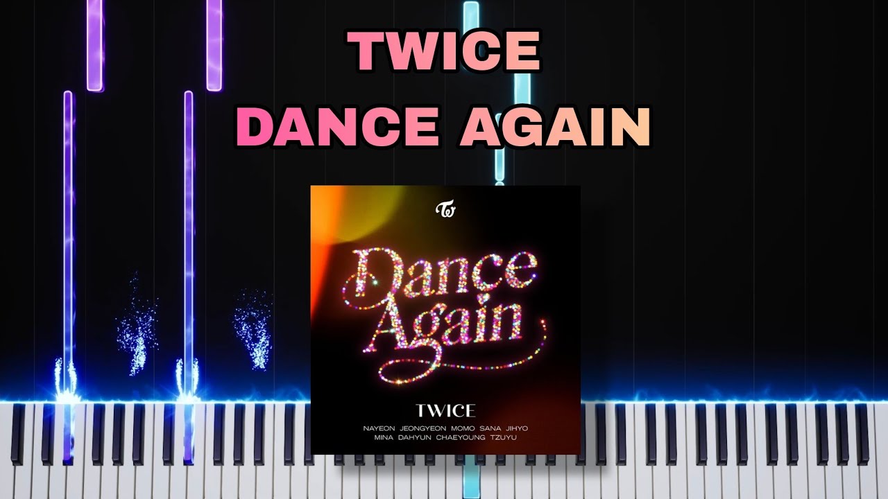 TWICE (트와이스) - Dance Again | Piano Tutorial (with Music) - YouTube