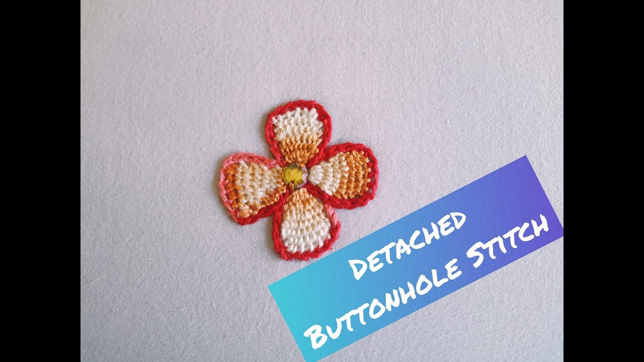 Hand Embroidery for Beginners Part 6 || Detached Buttonhole Stitch ...