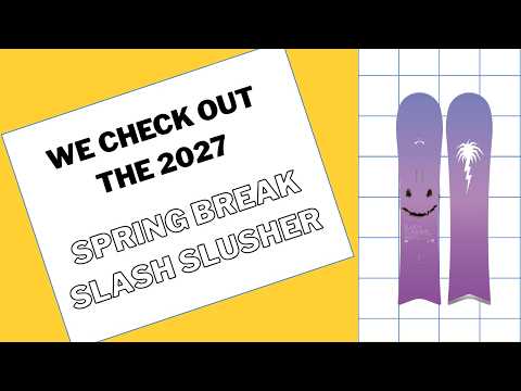 Is this the most fun snowboard ever? We check out the 2027 Spring Break Slush Slasher