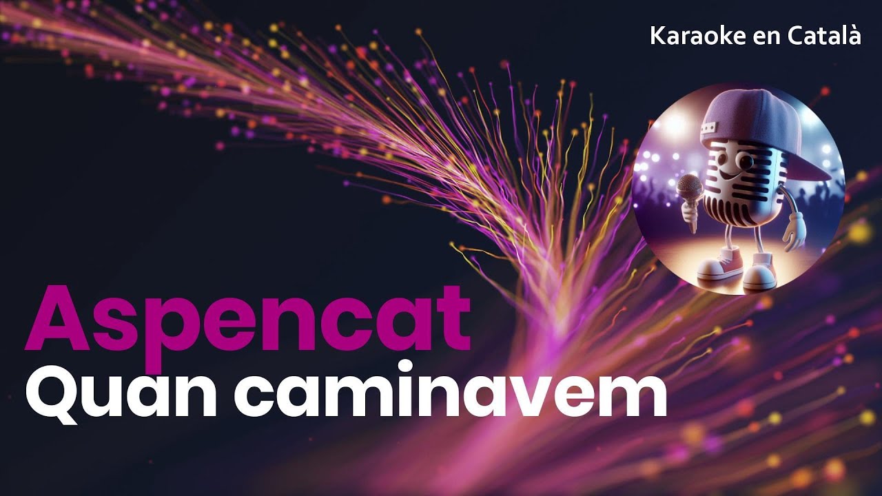 Aspencat - Quan caminavem (Karaoke en valencià) - YouTube