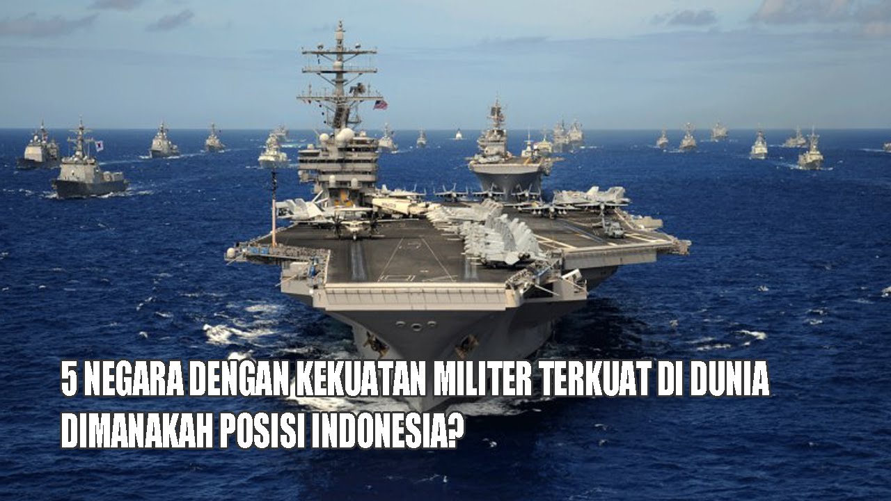5 NEGARA DENGAN KEKUATAN MILITER TERKUAT DI DUNIA – INDONESIA BERADA DI ...