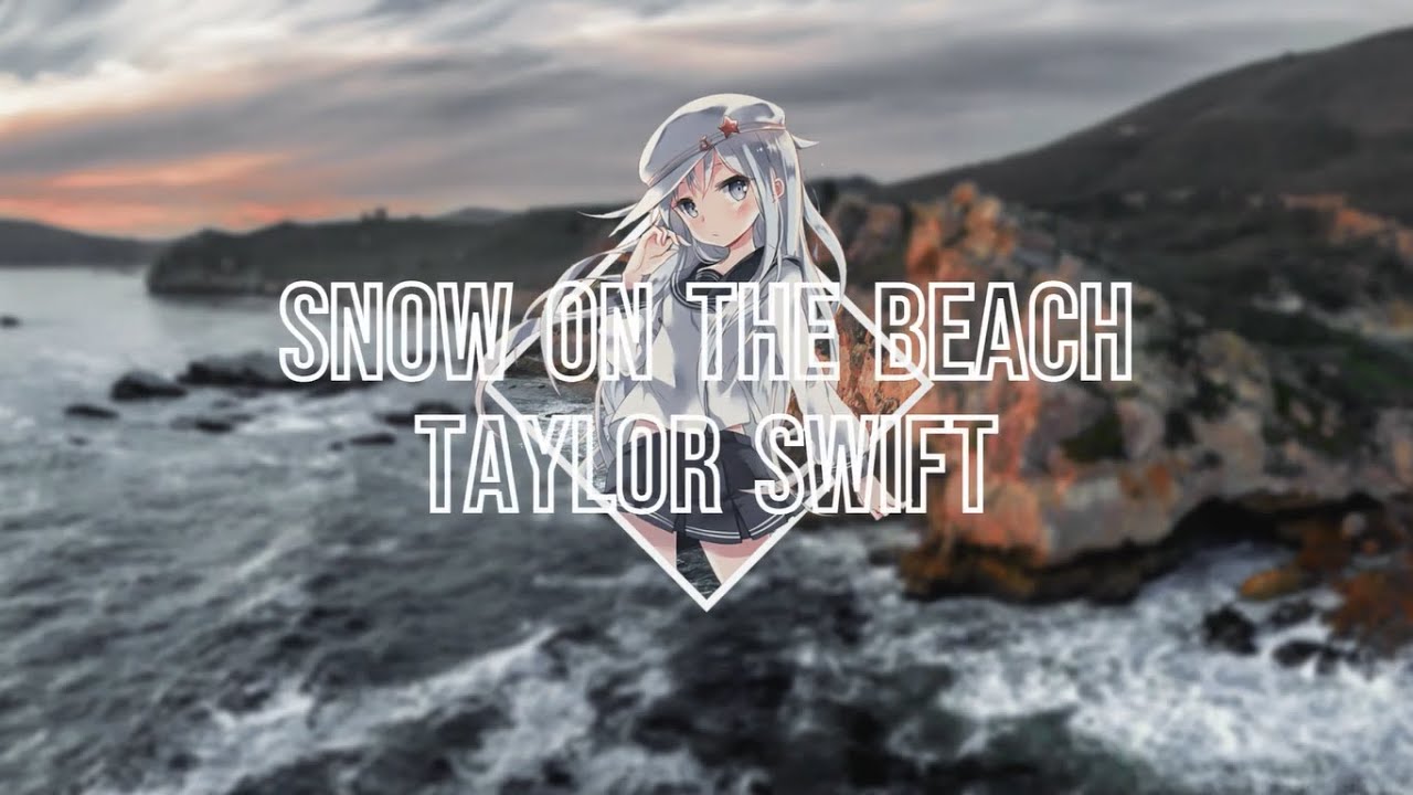 Nightcore - Snow On The Beach - (Taylor Swift) - YouTube