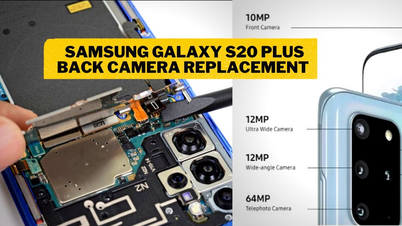 Samsung Galaxy s20 Plus Back Camera Replacement - YouTube