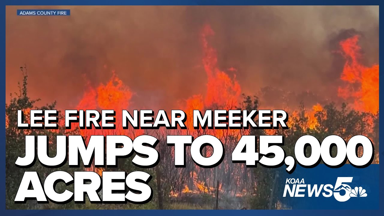 Colorado wildfires: Lee Fire jumps to 45,000 acres; Meeker under pre ...