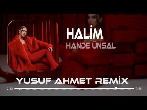 Hande Ünsal - Halim (Yusuf Ahmet Remix) Kaldım yad ellerde Bazı hayallerde