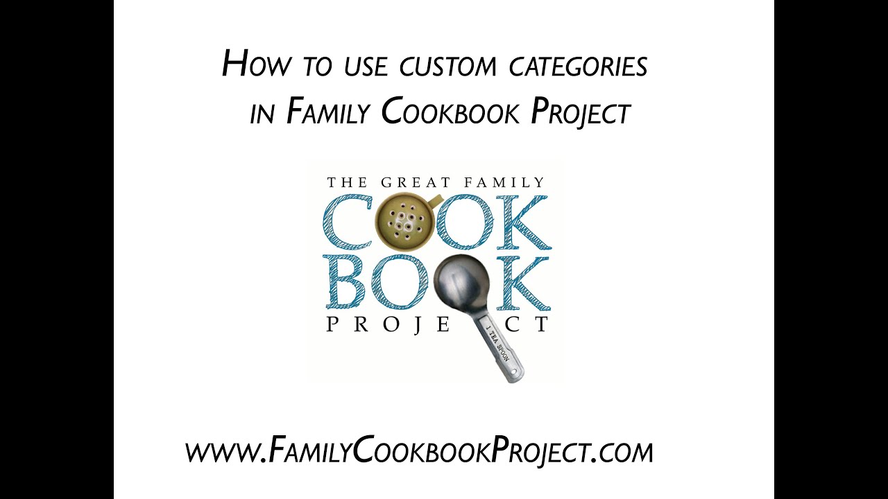 How To Use Custom Categories In Family Cookbook Project - YouTube