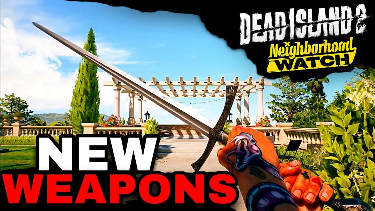 New DLC Weapons Dead Island 2 Neighborhood Watch DLC Update - YouTube