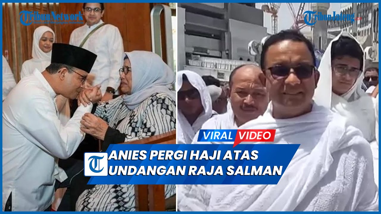 Viral Anies Pergi Haji atas Undangan Raja Salman - YouTube
