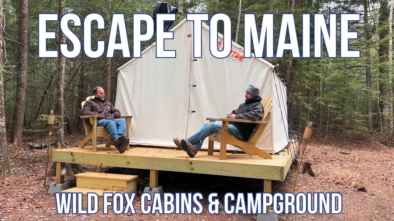 Experience The Maine Outdoors | Wild Fox Cabins & Campground - YouTube